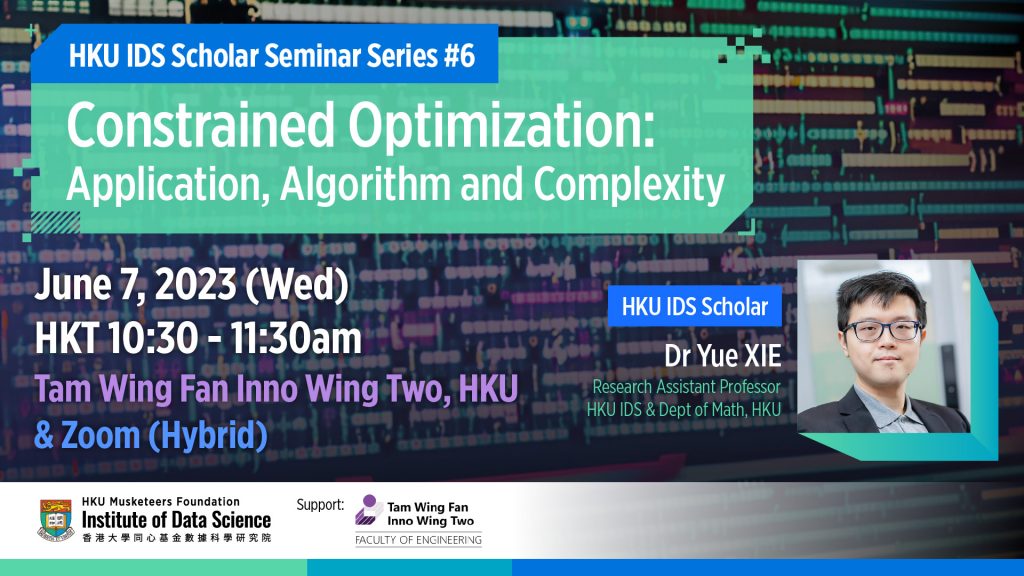 HKU IDS Scholar Seminar Series #6: Constrained optimization: application, algorithm and ...